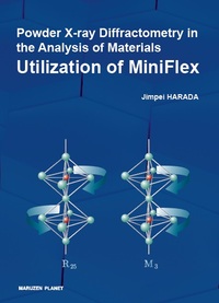 Powder X-ray Diffractometry in the Analysis of Materials. Utilization of MiniFlex - 丸善プラネット株式会社