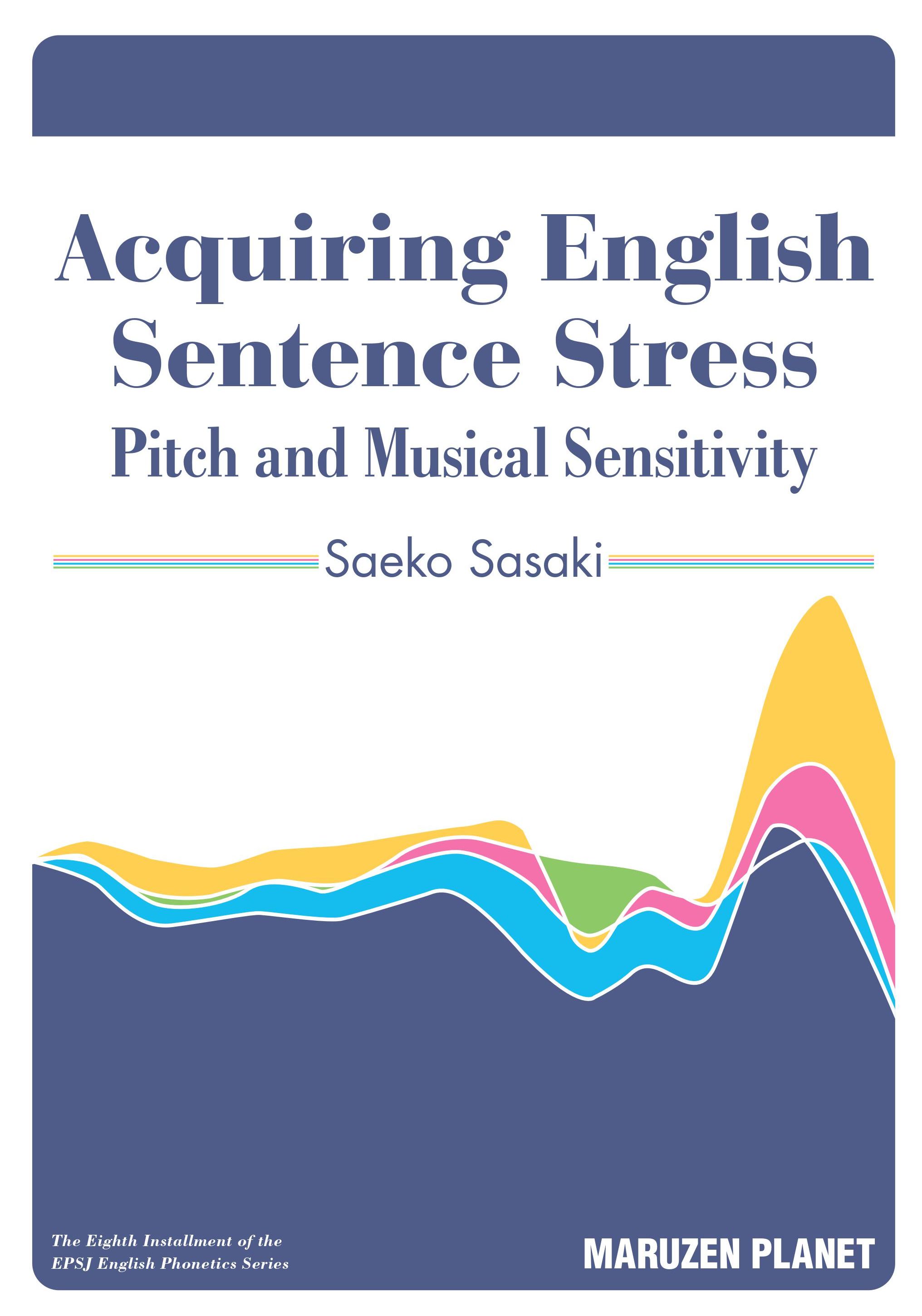 Acquiring English Sentence Stress:Pitch and Musical Sensitivity - 丸善出版 ...
